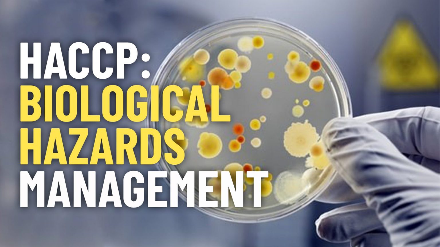 HACCP: Biological Hazards Management | Food Quality & Safety | haccp.com