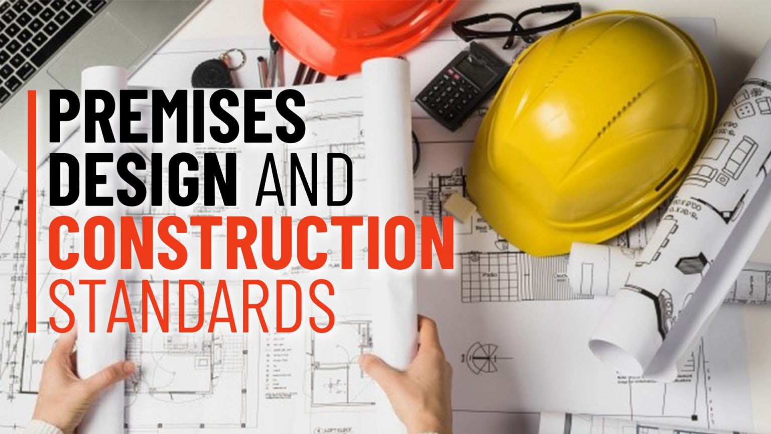 Premises Design and Construction Standards | Food Quality & Safety ...